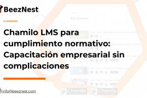 Chamilo LMS para cumplimiento normativo: Capacitación empresarial sin complicaciones | BeezNest